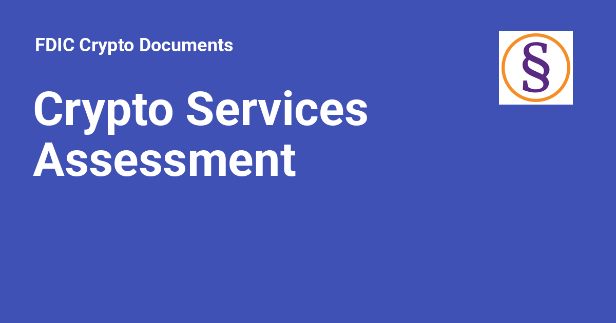 Crypto Services Assessment - FDIC Crypto Documents