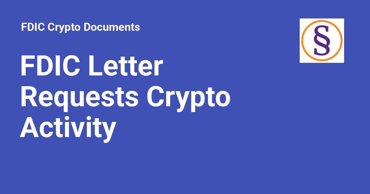 FDIC Letter Requests Crypto Activity Clarification - FDIC Crypto Documents