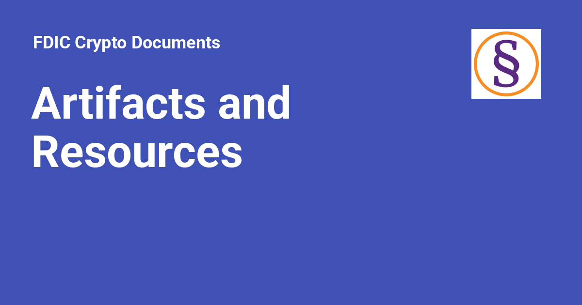Artifacts and Resources - FDIC Crypto Documents